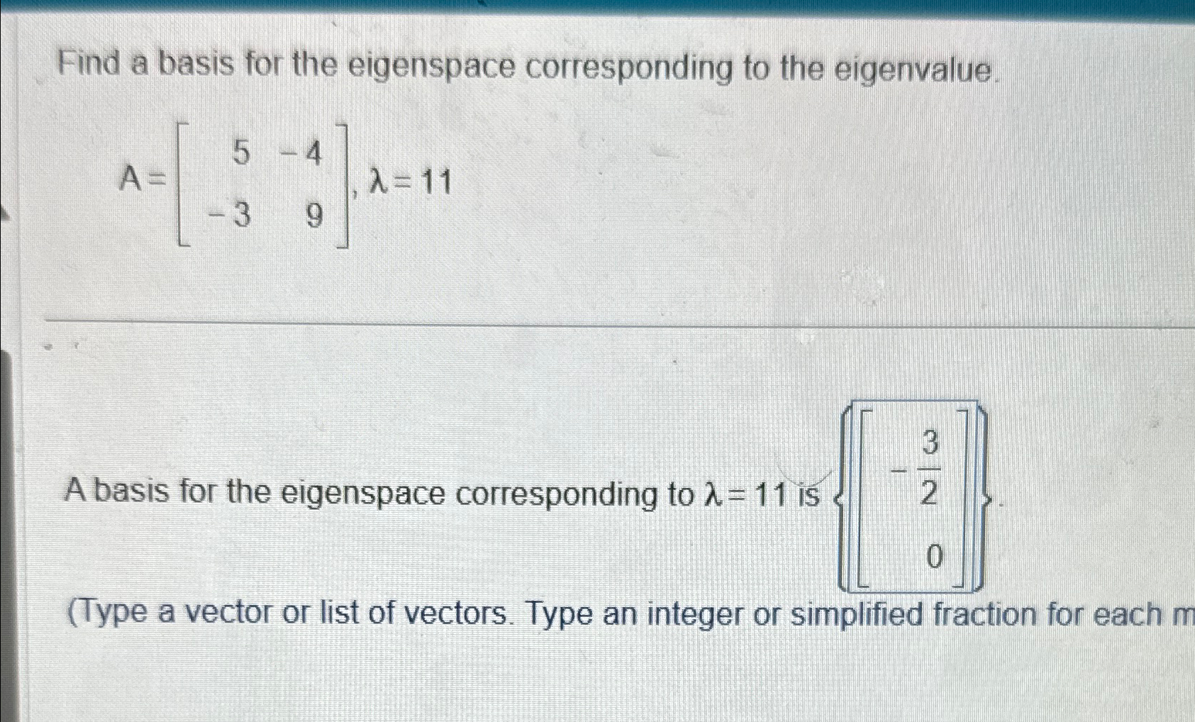 Solved Find a basis for the eigenspace corresponding to the | Chegg.com