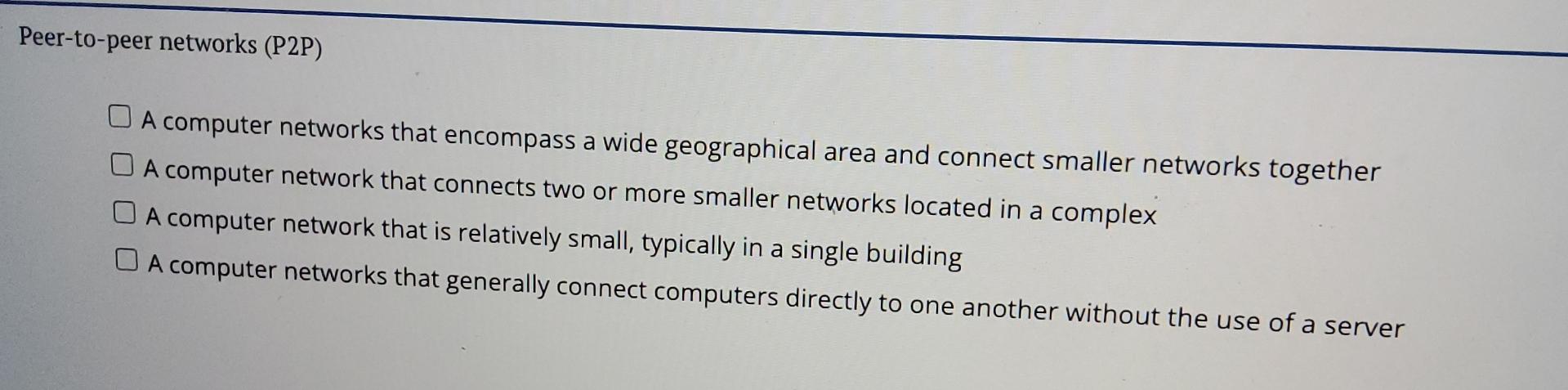 Solved Peer-to-peer networks (P2P)A computer networks that | Chegg.com