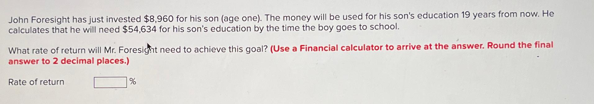 Solved John Foresight has just invested $8,960 ﻿for his son | Chegg.com