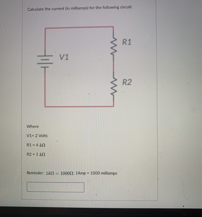 Solved Calculate the current (in milliamps) for the | Chegg.com
