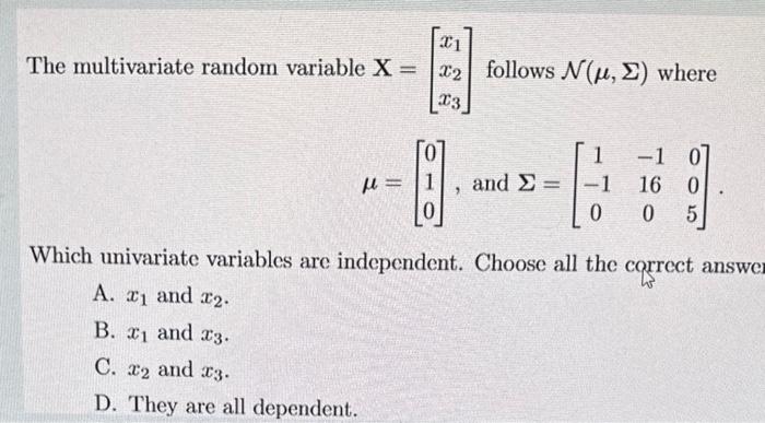 Solved The Multivariate Random Variable X ⎣⎡x1x2x3⎦⎤ Follows