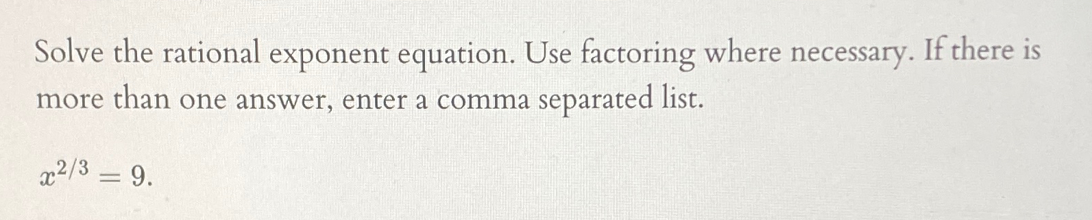 Solved Solve the rational exponent equation. Use factoring | Chegg.com