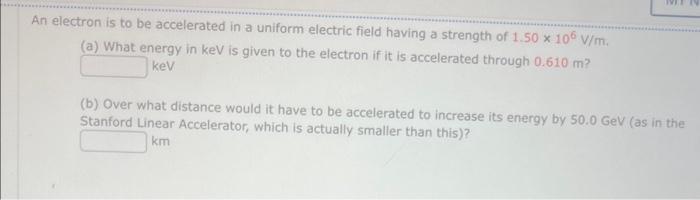 Solved An electron is to be accelerated in a uniform | Chegg.com