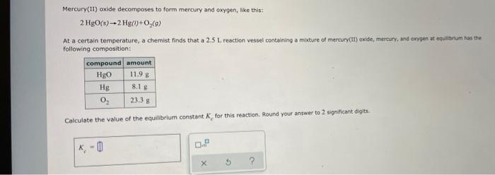 Solved Mercury(11) oxide decomposes to form mercury and | Chegg.com