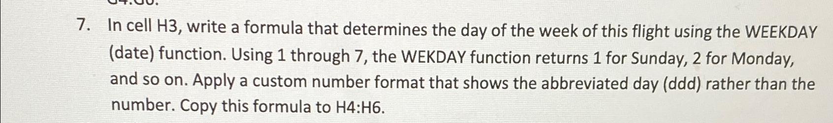Solved In cell H3, ﻿write a formula that determines the day | Chegg.com