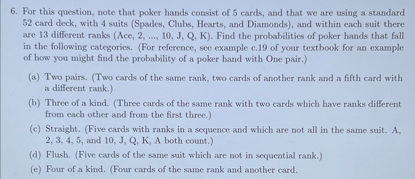 Solved For this question, note that poker hands consist of 5 | Chegg.com