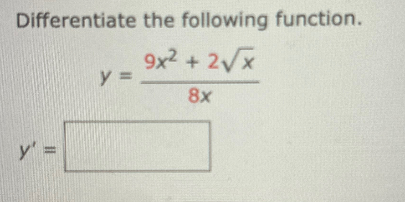 Solved Differentiate The Following Function Y 9x2 2x28x
