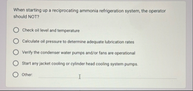 Solved When starting up a reciprocating ammonia | Chegg.com