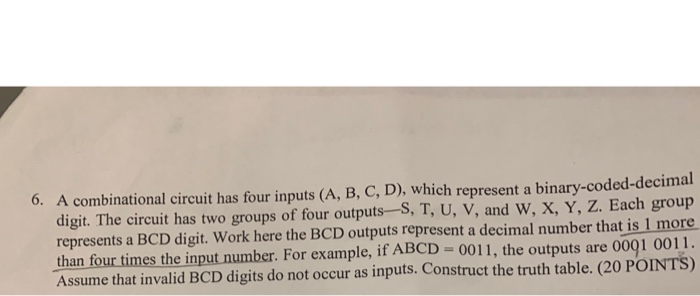 Solved 6. A combinational circuit has four inputs (A, B, C, | Chegg.com