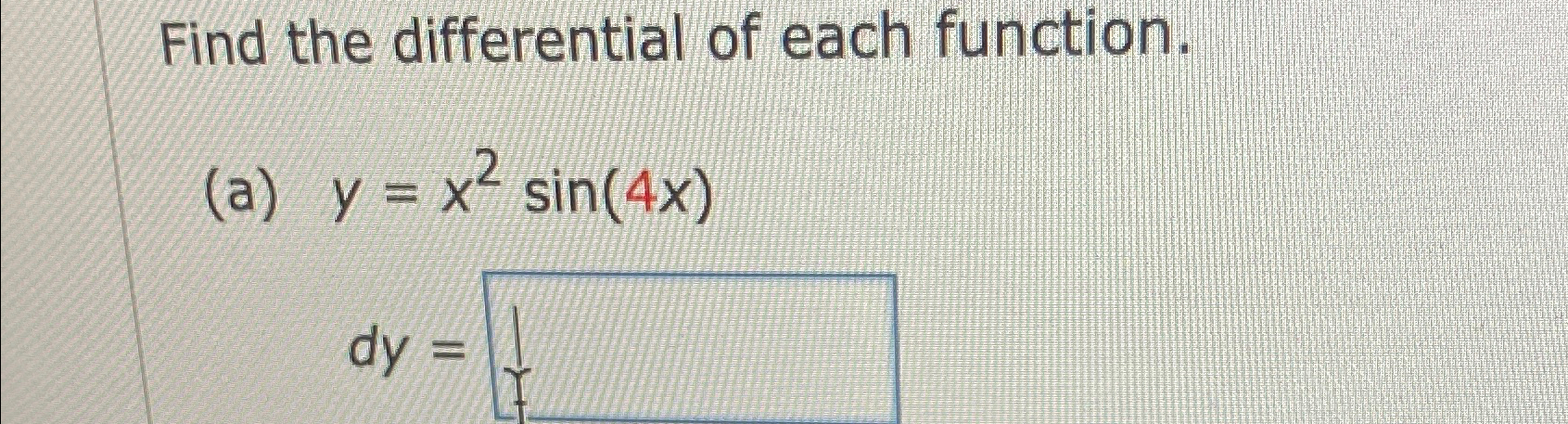 Solved Find the differential of each | Chegg.com