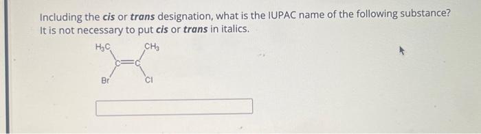 Solved What is the IUPAC name for the following | Chegg.com