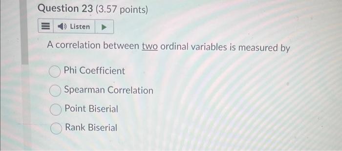 Solved A correlation between two ordinal variables is | Chegg.com