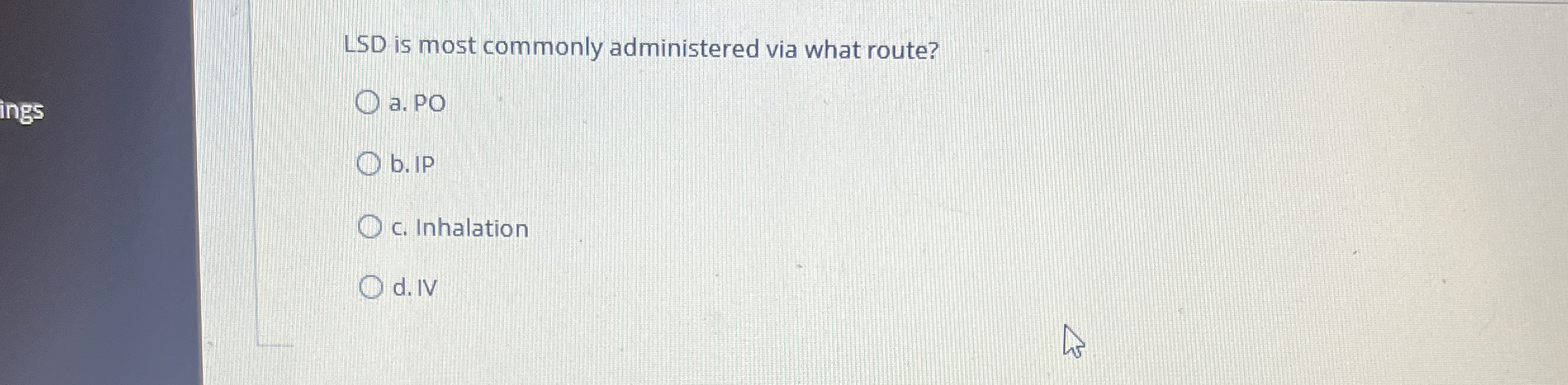 Solved LSD is most commonly administered via what route?a. | Chegg.com