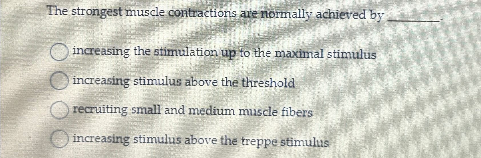 Solved The strongest muscle contractions are normally | Chegg.com