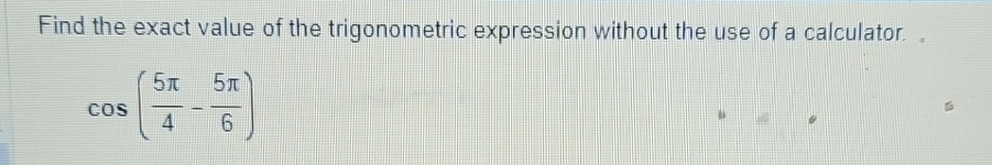 Solved Find the exact value of the trigonometric expression | Chegg.com