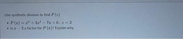 Solved Use synthetic division to find P(c) - | Chegg.com