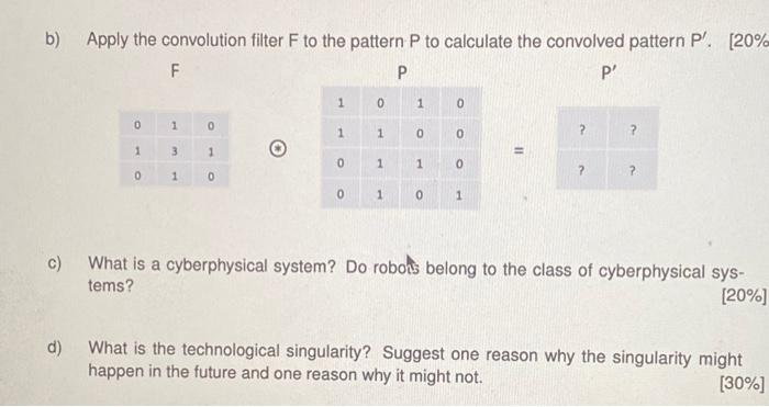 Solved b) Apply the convolution filter F to the pattern P to | Chegg.com