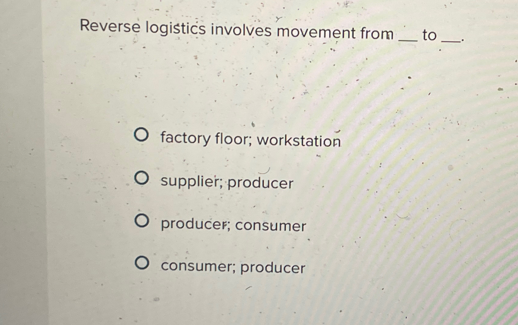 Solved Reverse logistics involves movement from tofactory | Chegg.com
