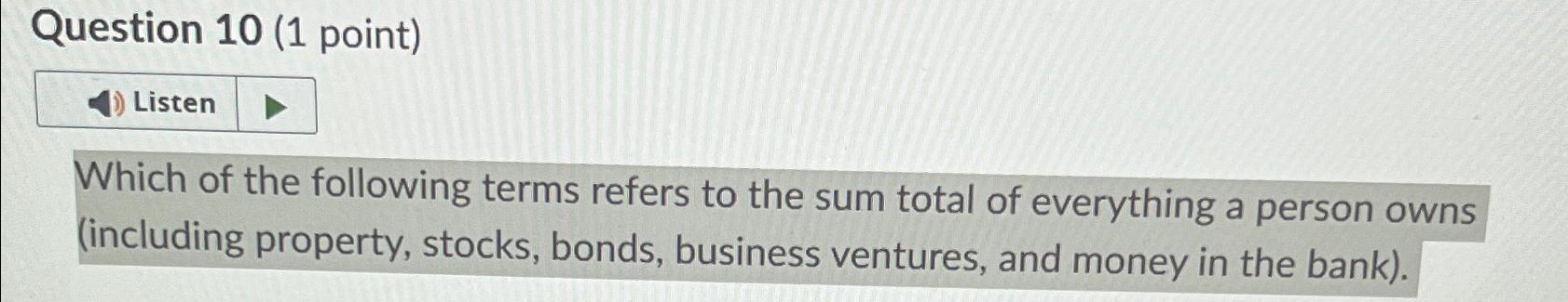 Solved Question 10 (1 ﻿point)ListenWhich of the following | Chegg.com