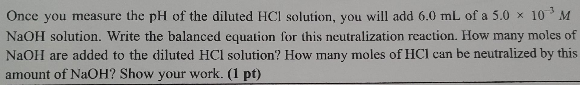 Solved Once you measure the pH of the diluted HCl solution, | Chegg.com