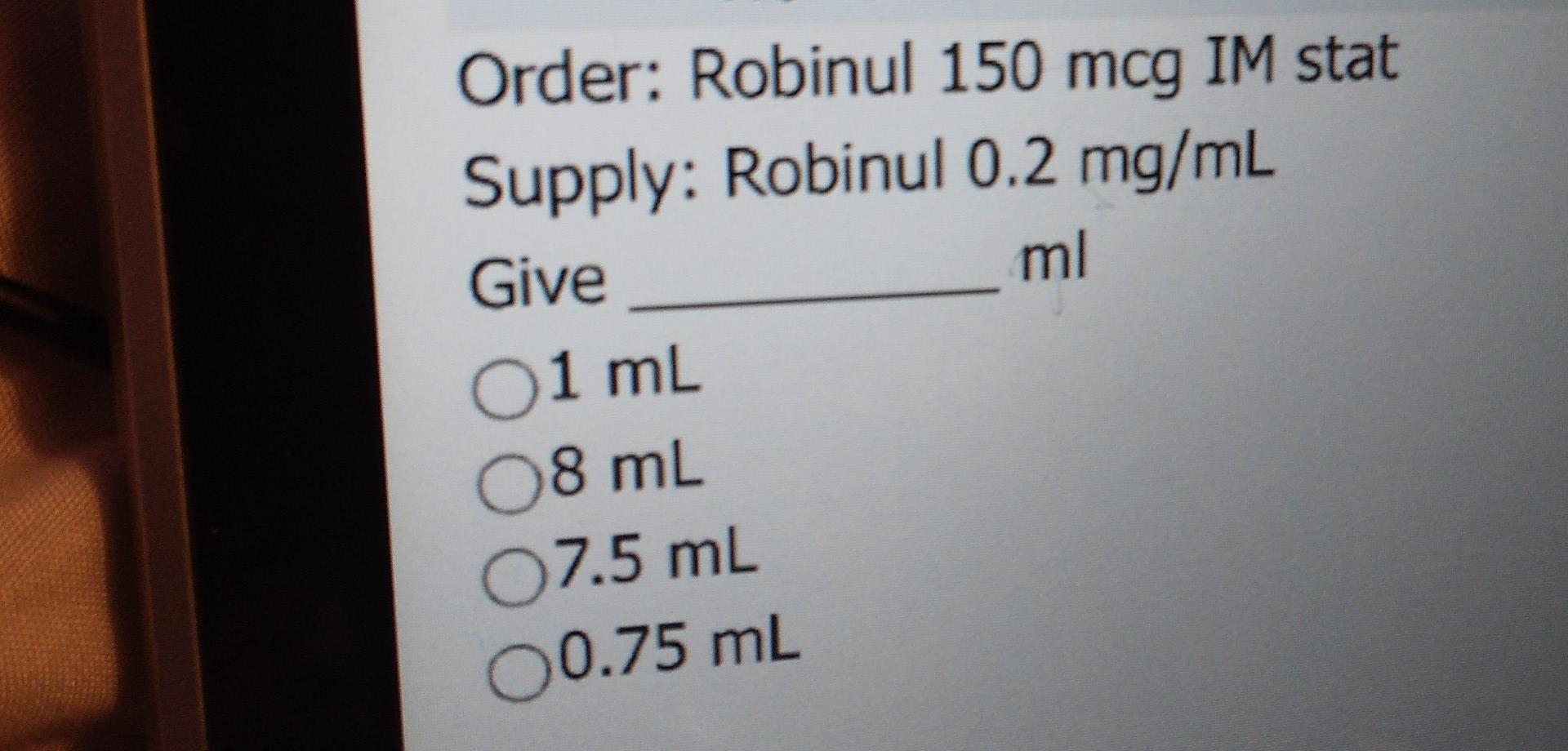 Solved Order: Robinul 150 mcg IM stat Supply: Robinul 0.2 | Chegg.com