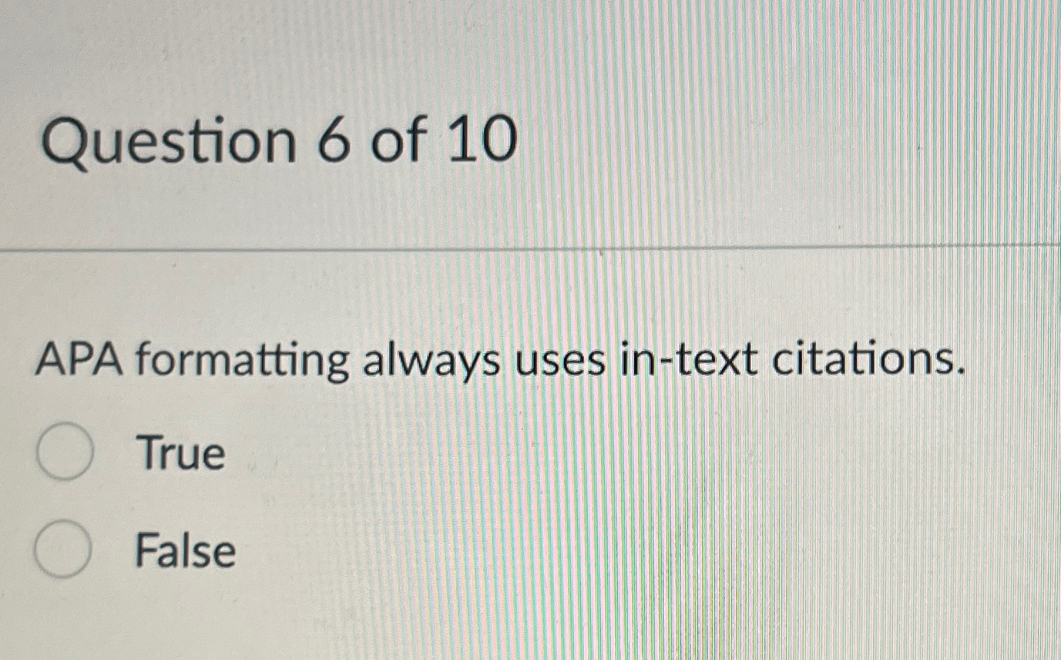 Solved Question 6 ﻿of 10APA formatting always uses in-text | Chegg.com