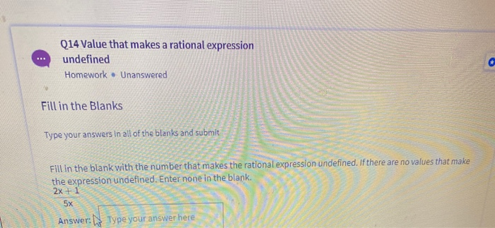 Solved Q14 Value that makes a rational expression undefined | Chegg.com