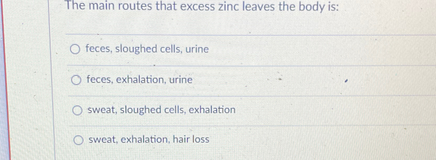 Solved The main routes that excess zinc leaves the body | Chegg.com