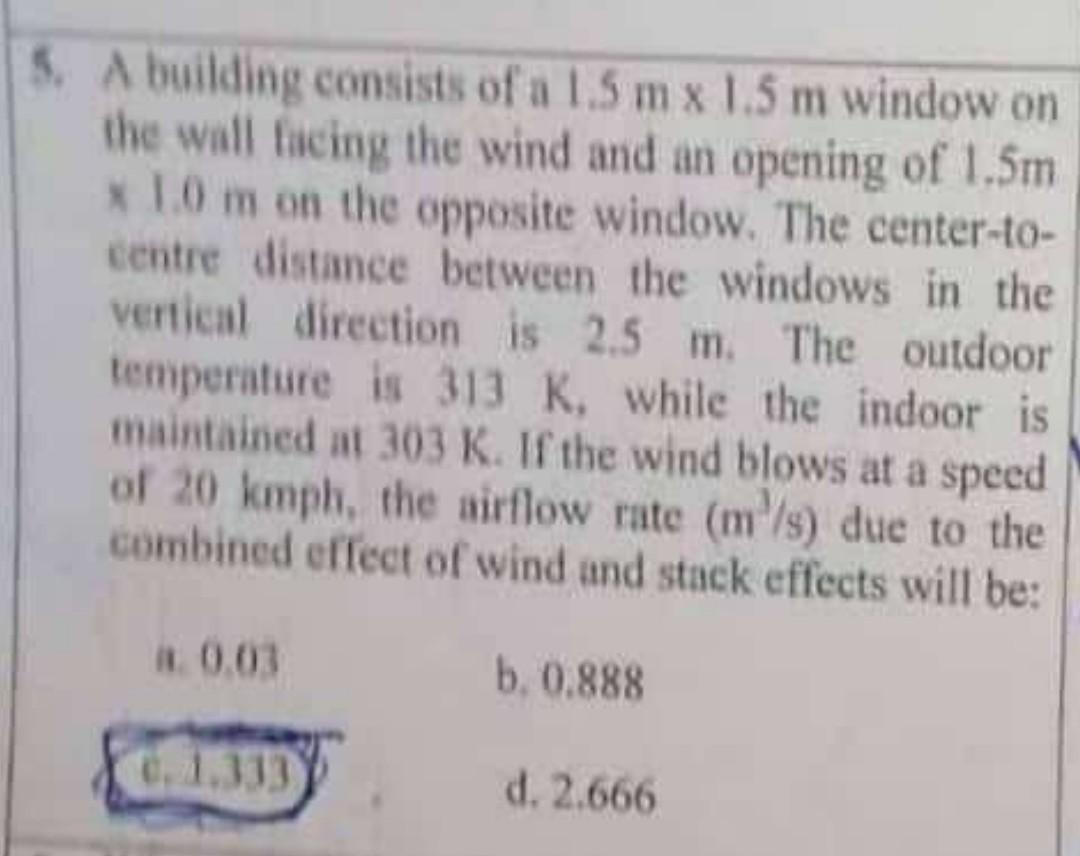 Solved 5. A building consists of a 1.5 m x 1.5 m window on | Chegg.com