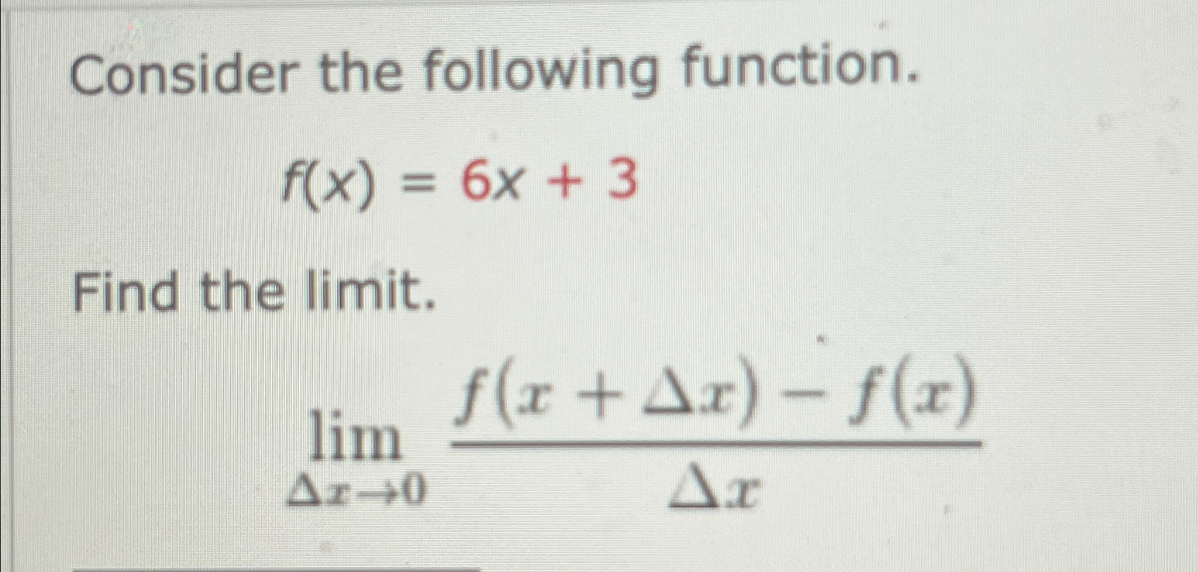 Solved Consider the following function.f(x)=6x+3Find the | Chegg.com