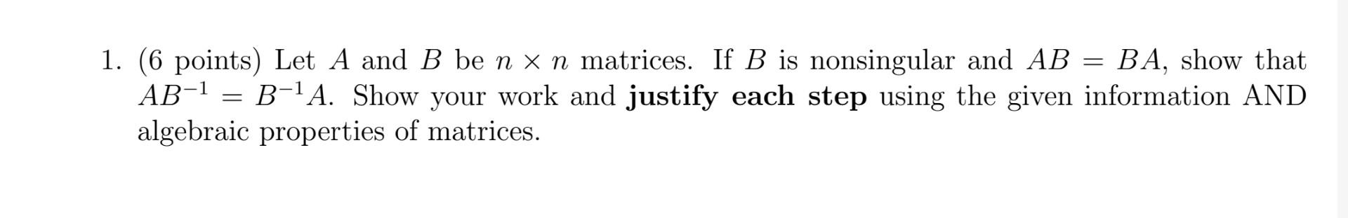Solved (6 points) Let A and B be n×n matrices. If B is | Chegg.com