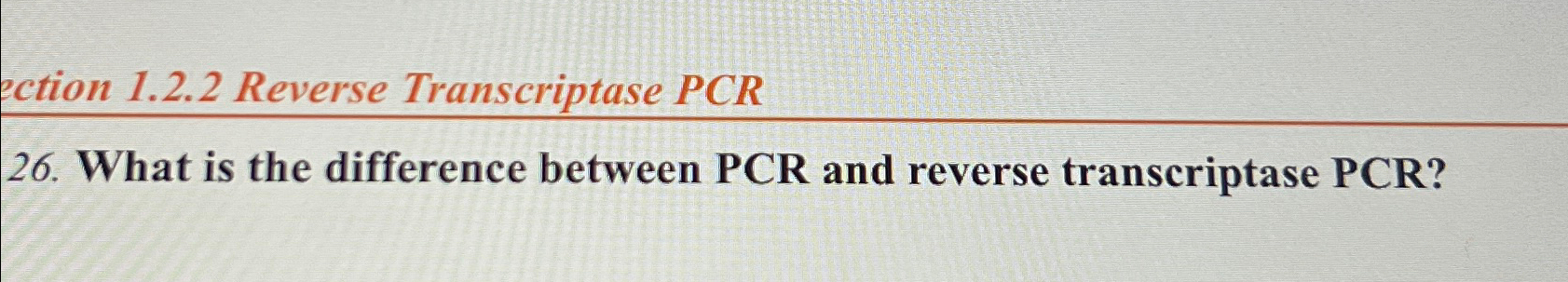 Solved ection 1.2.2 ﻿Reverse Transcriptase PCR26. ﻿What is | Chegg.com