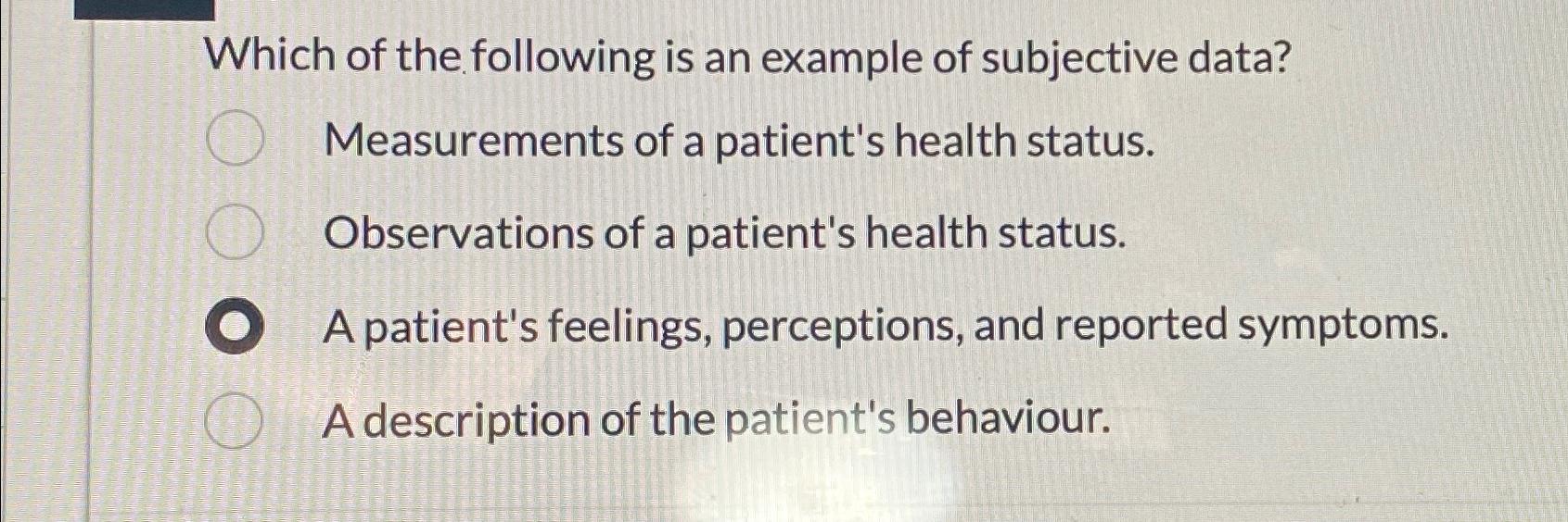 Solved Which of the following is an example of subjective | Chegg.com
