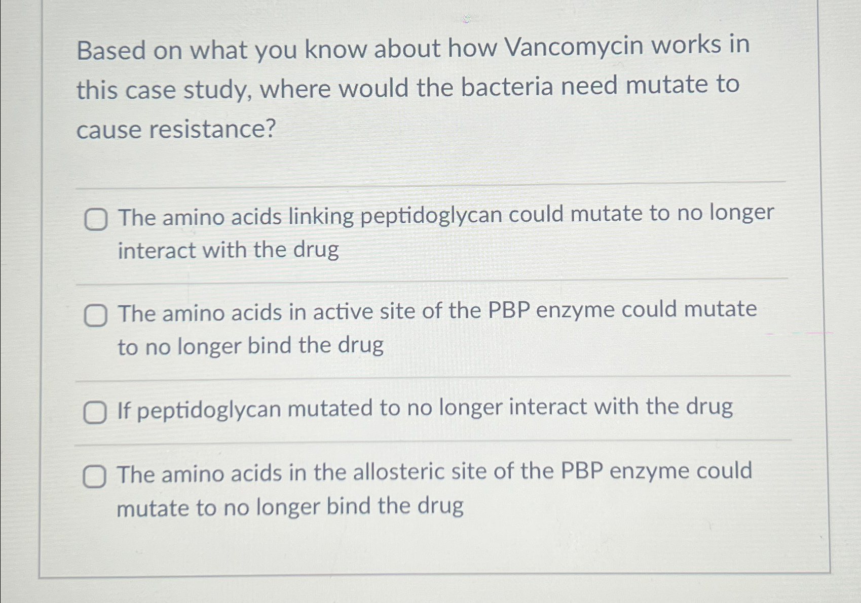 Solved Based on what you know about how Vancomycin works in | Chegg.com