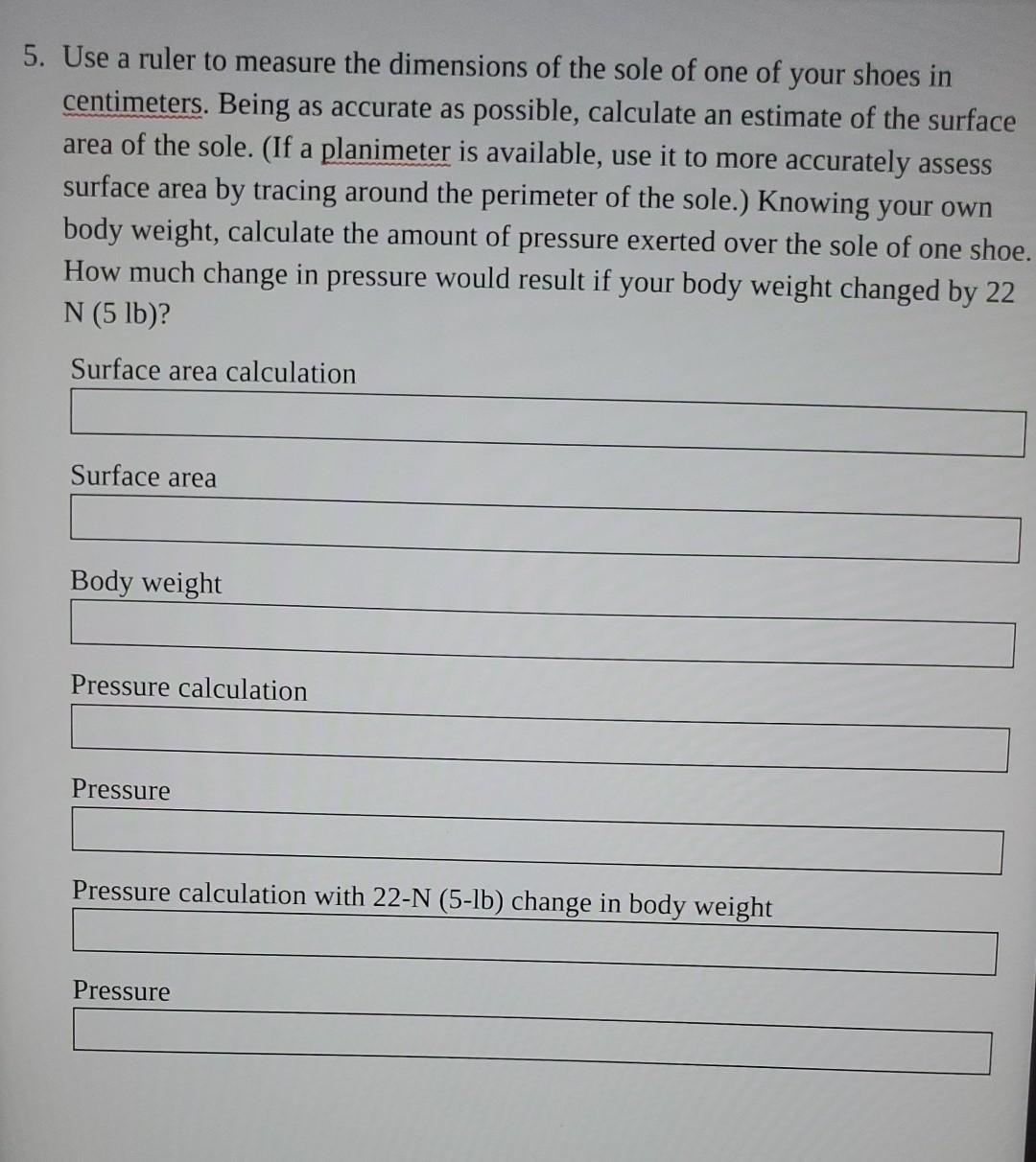 Solved 5. Use a ruler to measure the dimensions of the sole | Chegg.com