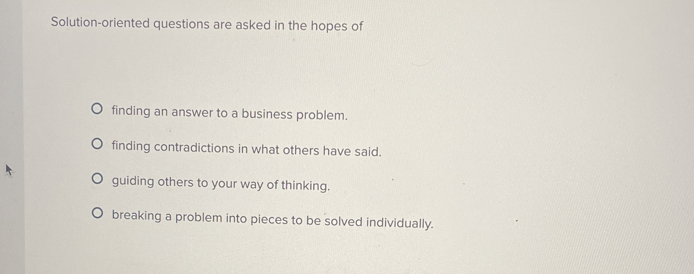 Solution-oriented questions are asked in the hopes | Chegg.com