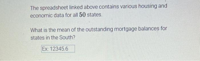Solved The spreadsheet linked above contains various housing | Chegg.com