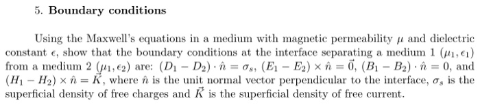 Solved 5. Boundary conditions Using the Maxwell's equations | Chegg.com