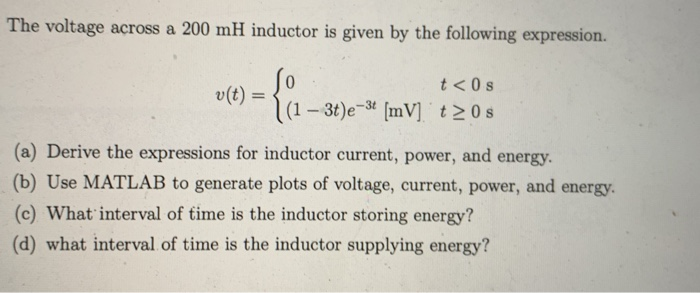 Solved The voltage across a 200 mH inductor is given by the | Chegg.com