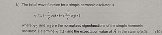 Solved b) ﻿The initial wave function for a simple harmonic | Chegg.com