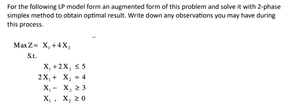 Solved For the following LP model form an augmented form of | Chegg.com