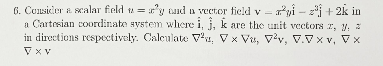 Solved Consider a scalar field u=x2y ﻿and a vector field | Chegg.com