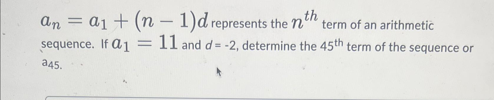 Solved an=a1+(n-1)d ﻿represents the nth ﻿term of an | Chegg.com