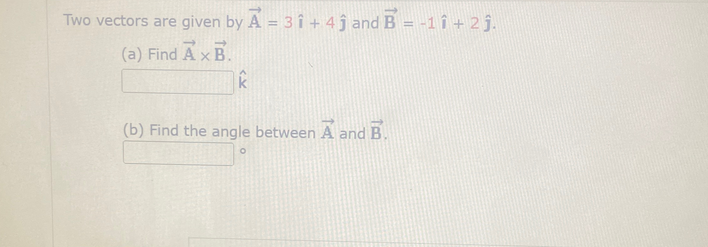 Solved Two vectors are given by vec(A)=3hat(i)+4hat(j) ﻿and | Chegg.com