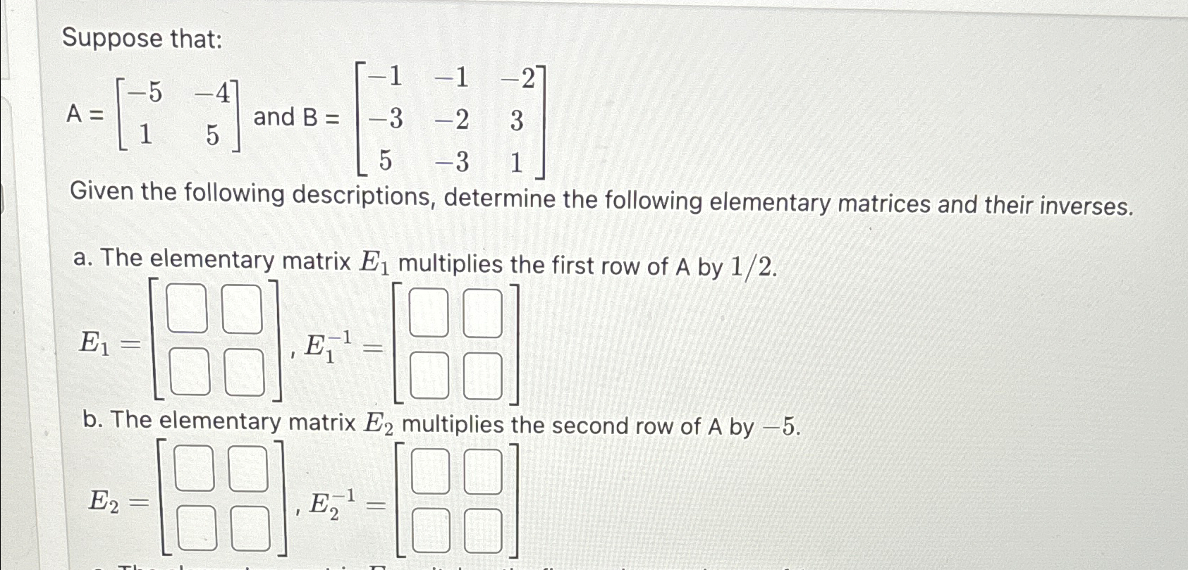 Solved Suppose that:A=[-5-415] ﻿and B=[-1-1-2-3-235-31]Given | Chegg.com