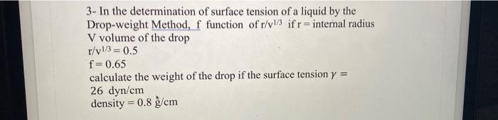 Solved 3- In the determination of surface tension of a | Chegg.com