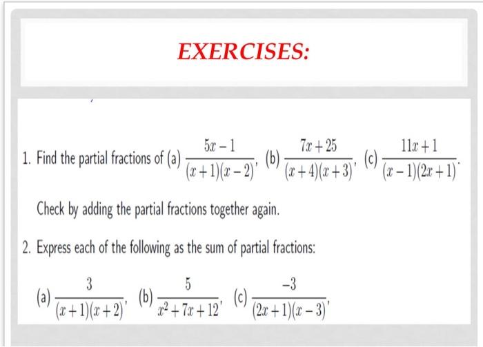 Solved EXERCISES Express the following in partial fractions. | Chegg.com