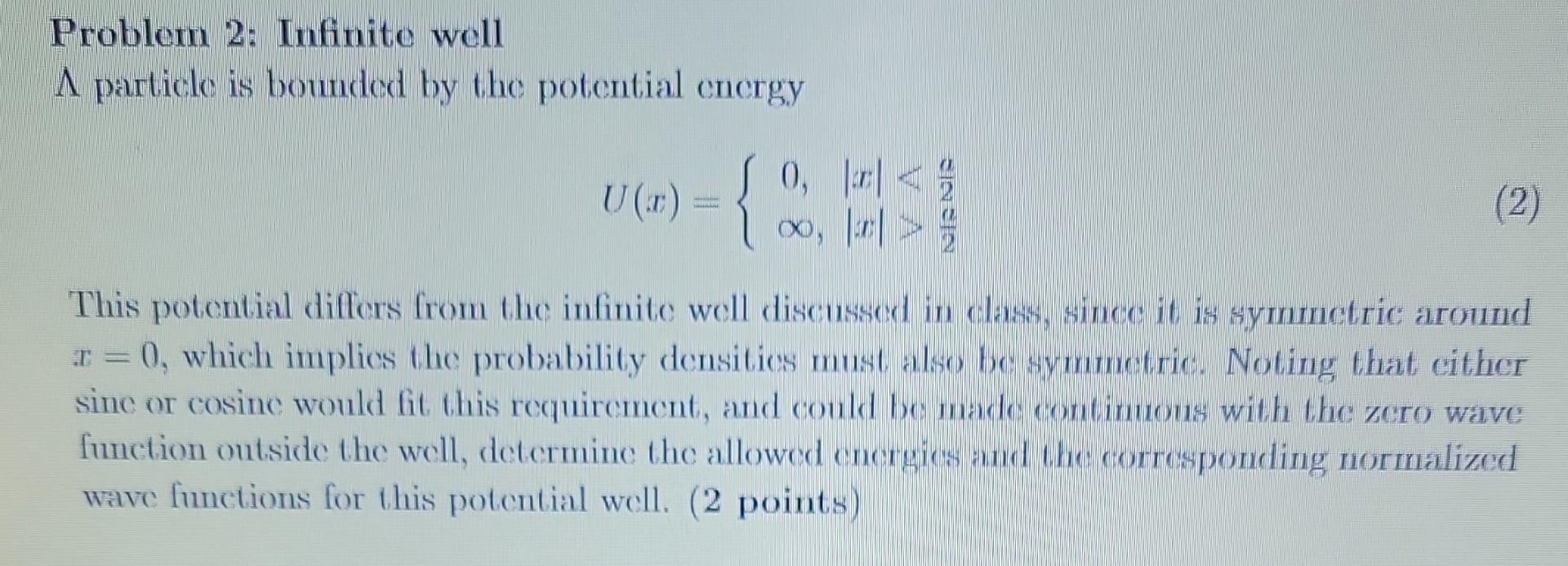 Solved Problem 2: Infinite well Λ particle is bounded by the | Chegg.com