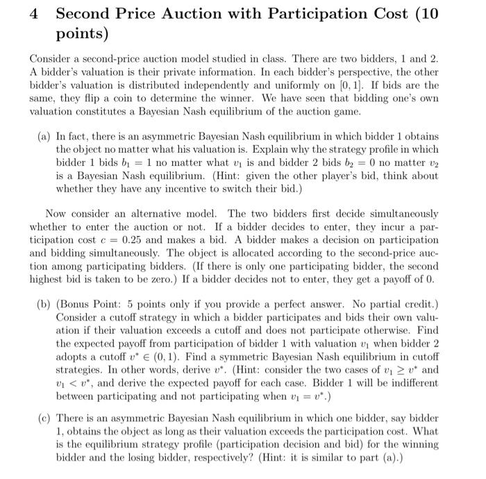 Solved Second Price Auction with Participation Cost (10 | Chegg.com
