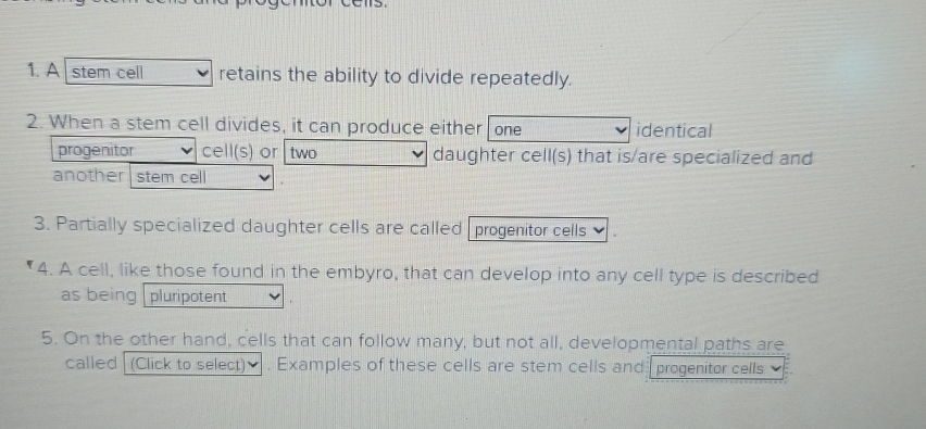 Solved A retains the ability to divide repeatedly.When a | Chegg.com